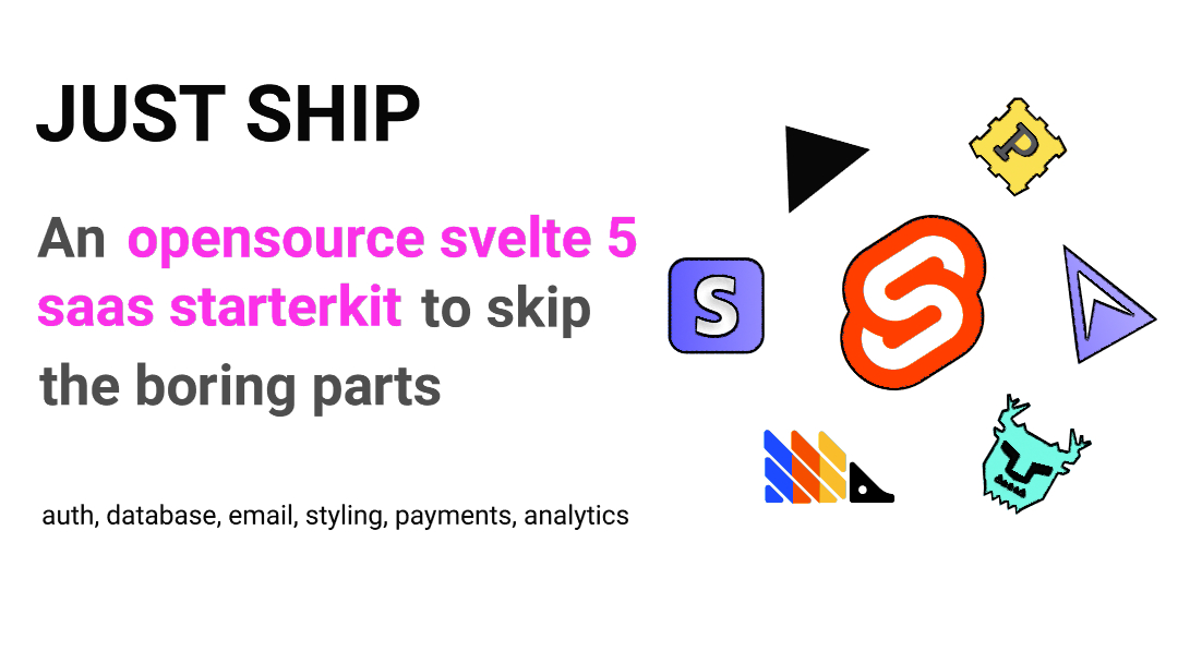 Just Ship | The free and opensource svelte 5 boilerplate
